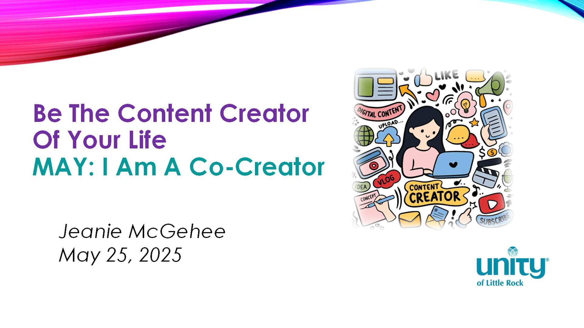 Be the Content Creator of Your Life - Unity Church